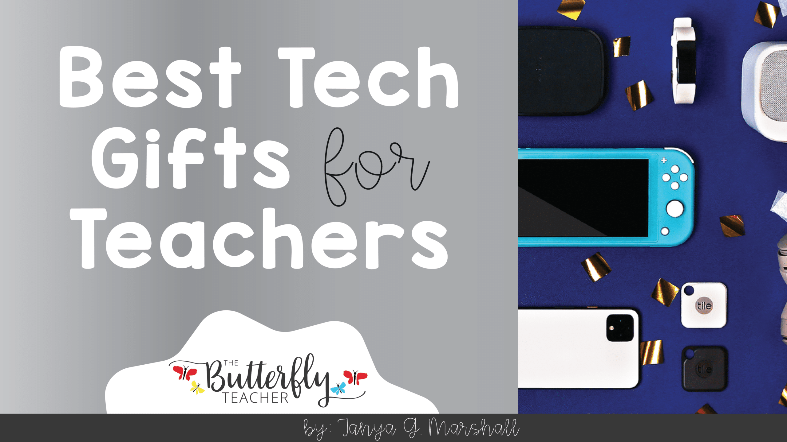 Top 7 Tech Gifts For Teachers - The Butterfly Teacher