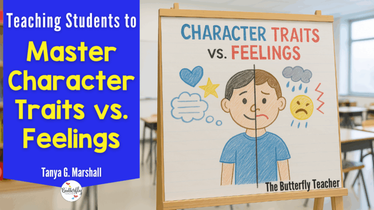 Mastering Character Traits vs Feelings in the Classroom